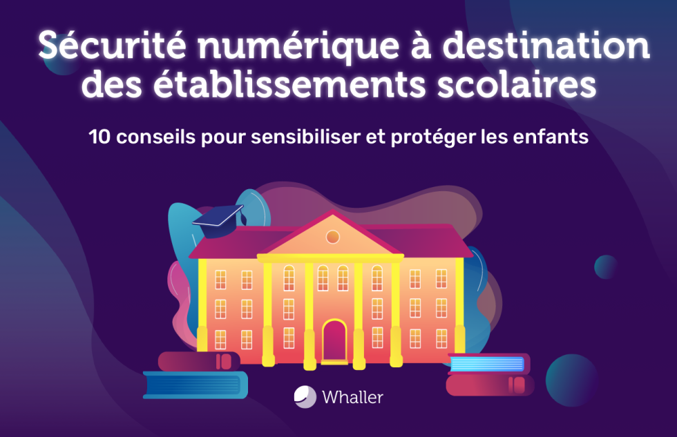 10 Conseils pour la sécurité numérique des enfants et adolescents à l'école