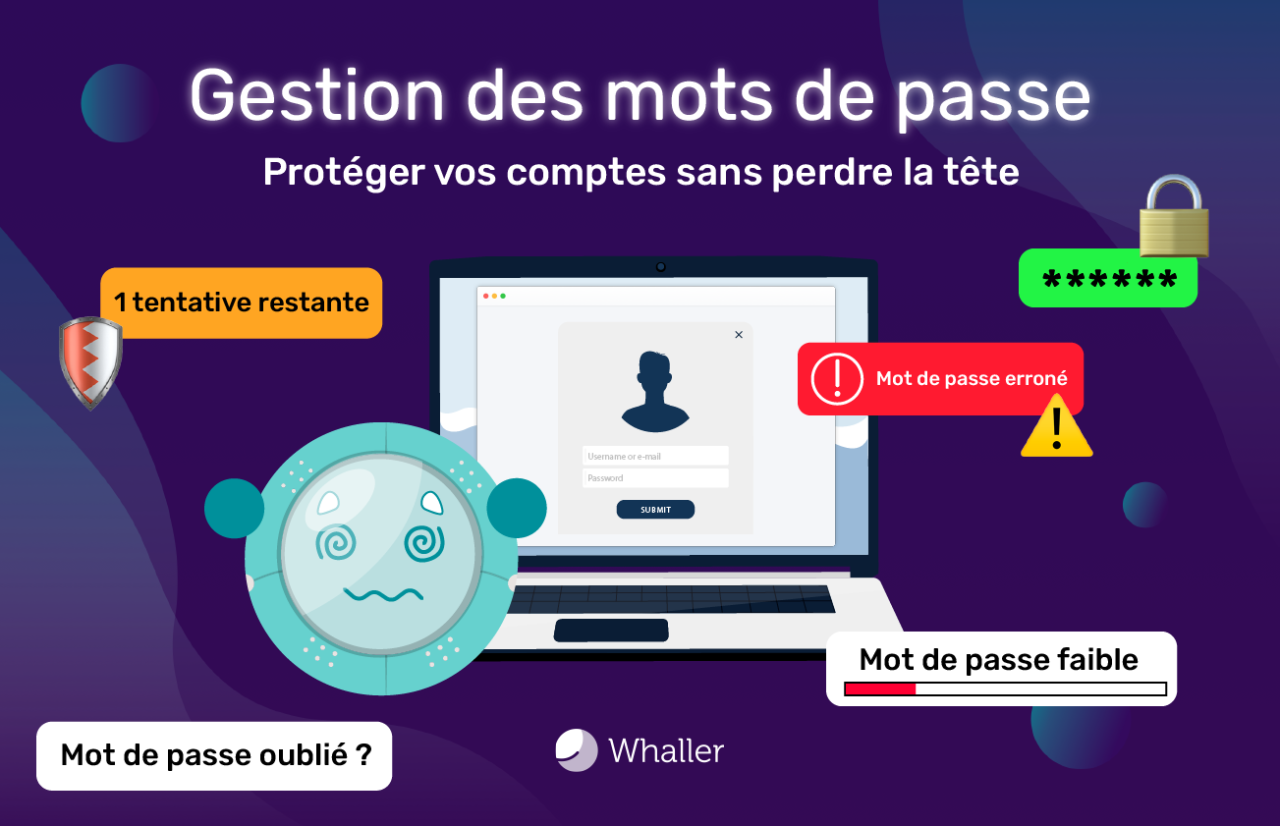 Gestion des mots de passe : protéger vos comptes sans perdre la tête